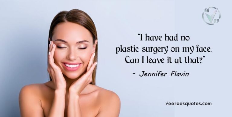 Top Plastic Surgery Quotes and Sayings from Surgeons