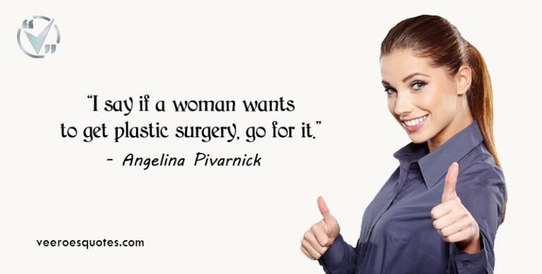 Top Plastic Surgery Quotes and Sayings from Surgeons