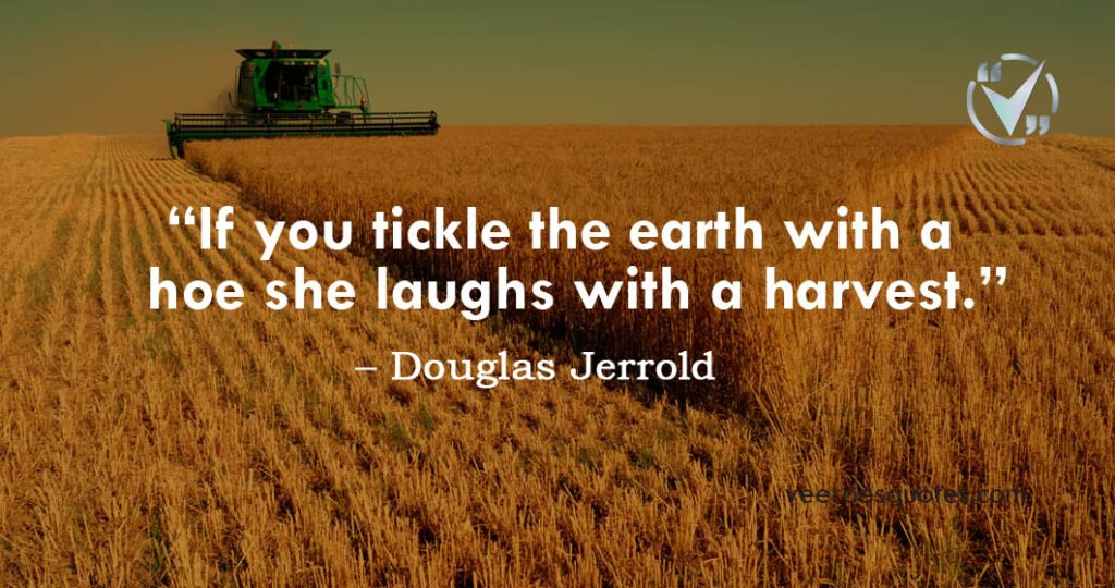 Farmers Quotes on Agriculture, Respect, Farm Life, Gratitude